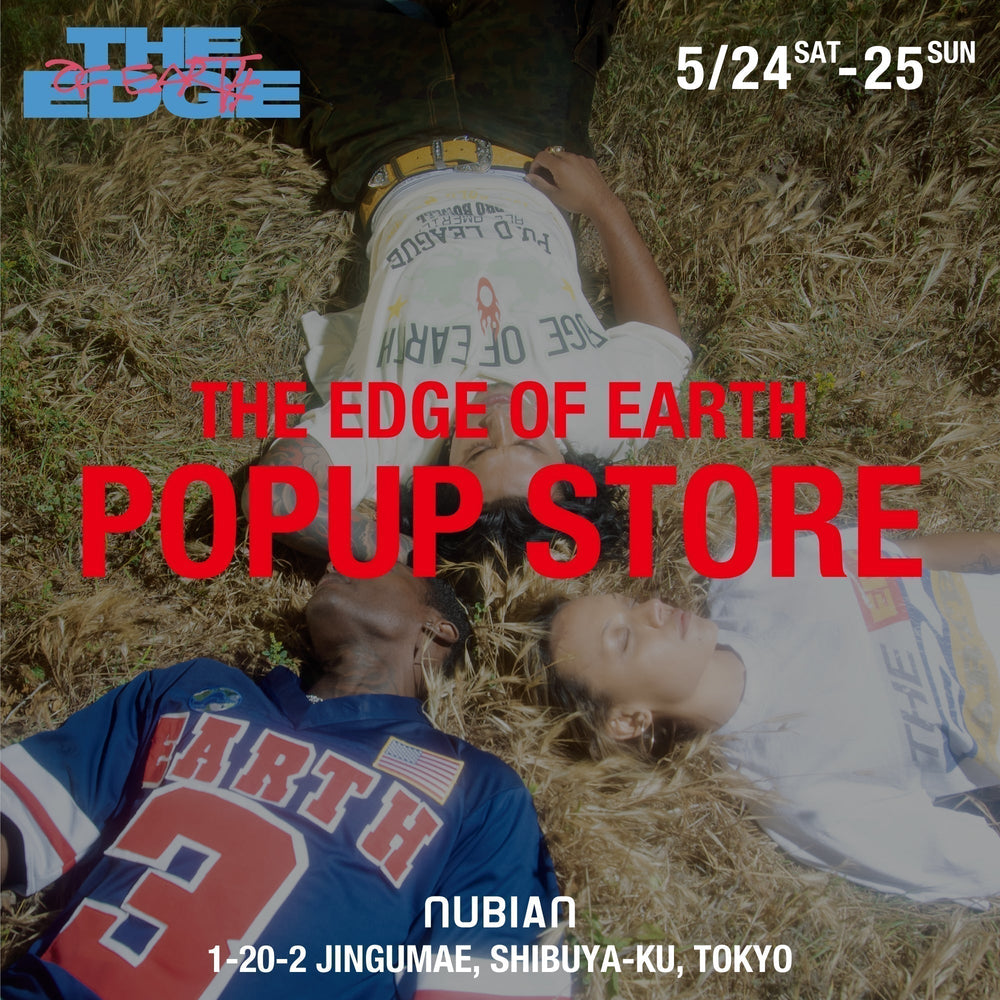5月24日(土)より開催 The Edge of Earth™ POP-UP STORE